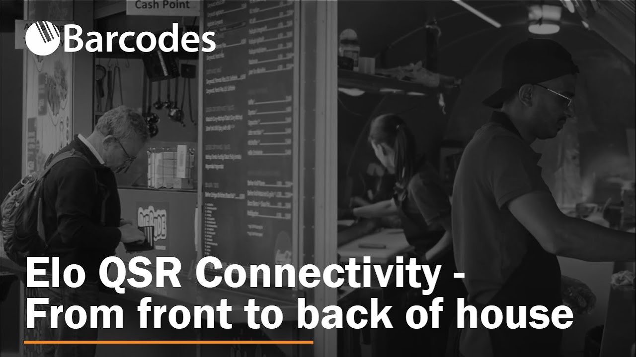 ELO QSR Connectivity: From Front to Back of House - Barcoding ...